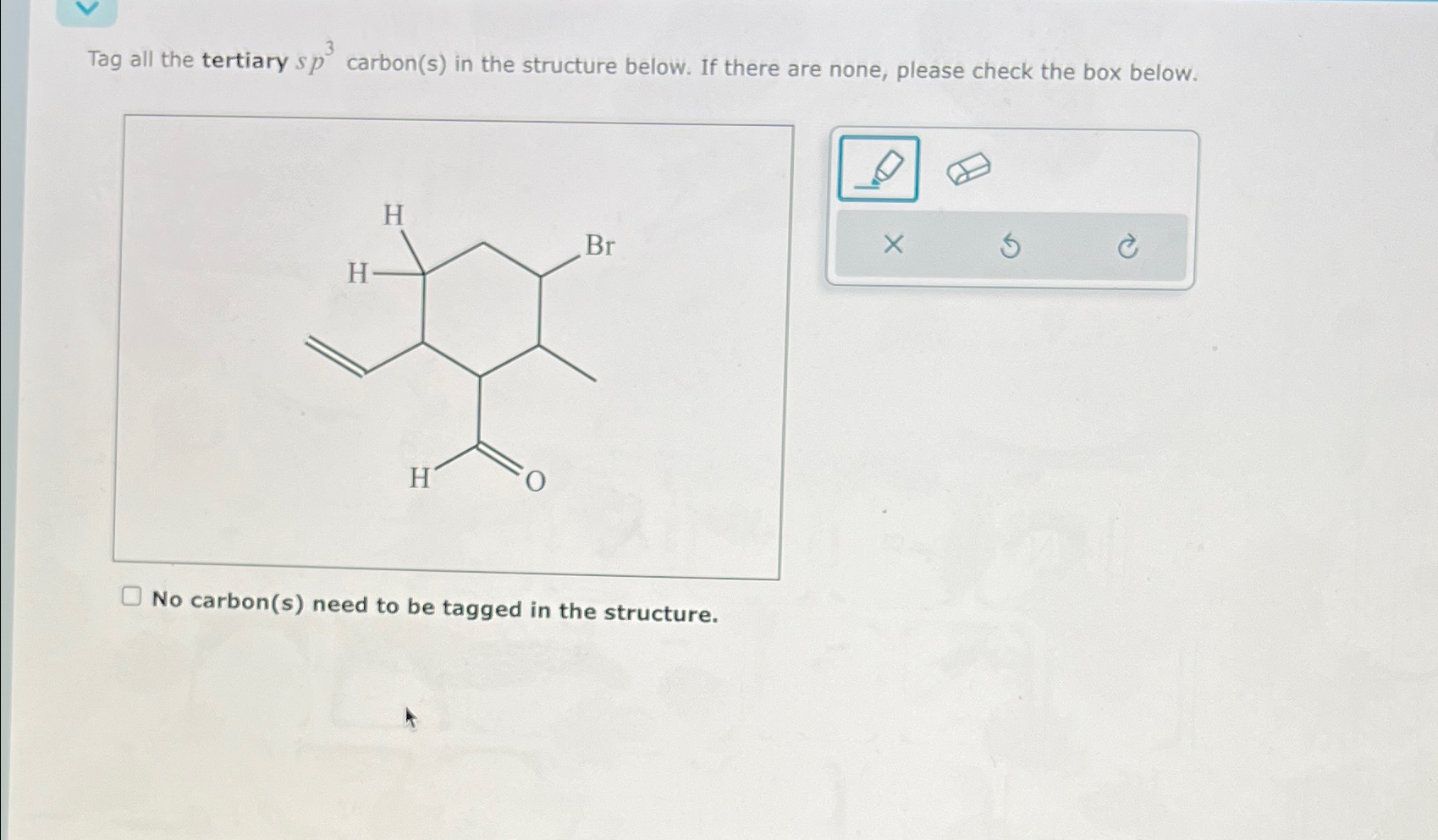 Solved Tag all the tertiary sp3 ﻿carbon(s) ﻿in the structure | Chegg.com
