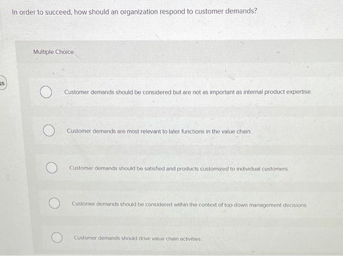 Solved In order to succeed, how should an organization | Chegg.com