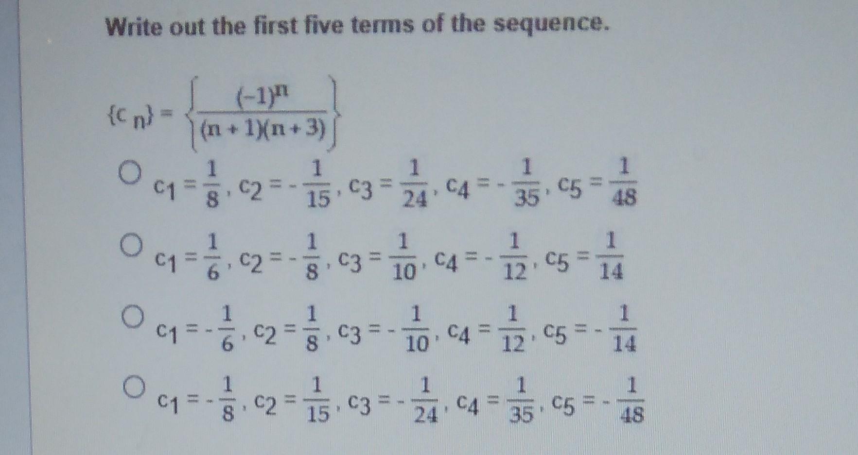 Solved Write out the first five terms of the sequence. | Chegg.com