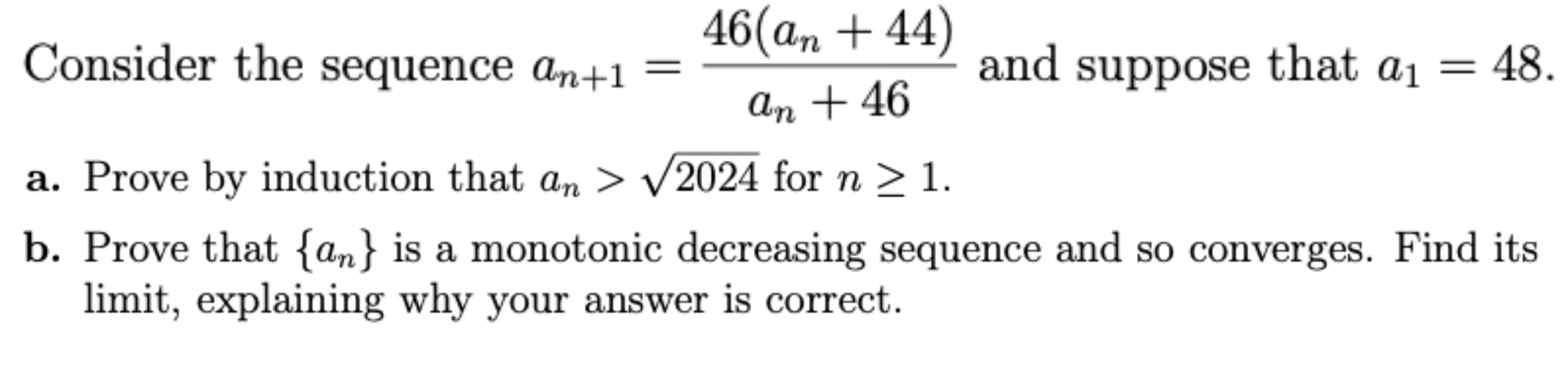 Solved Consider the sequence an+1=46(an+44)an+46 ﻿and | Chegg.com