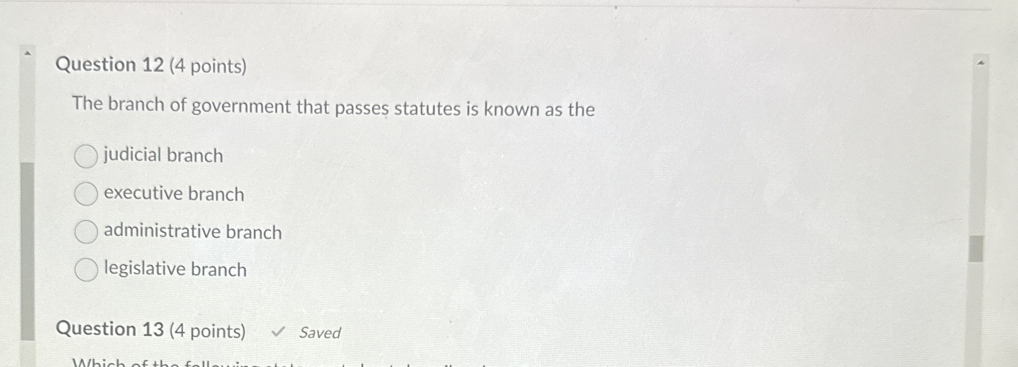 Solved Question 12 (4 ﻿points)The branch of government that | Chegg.com