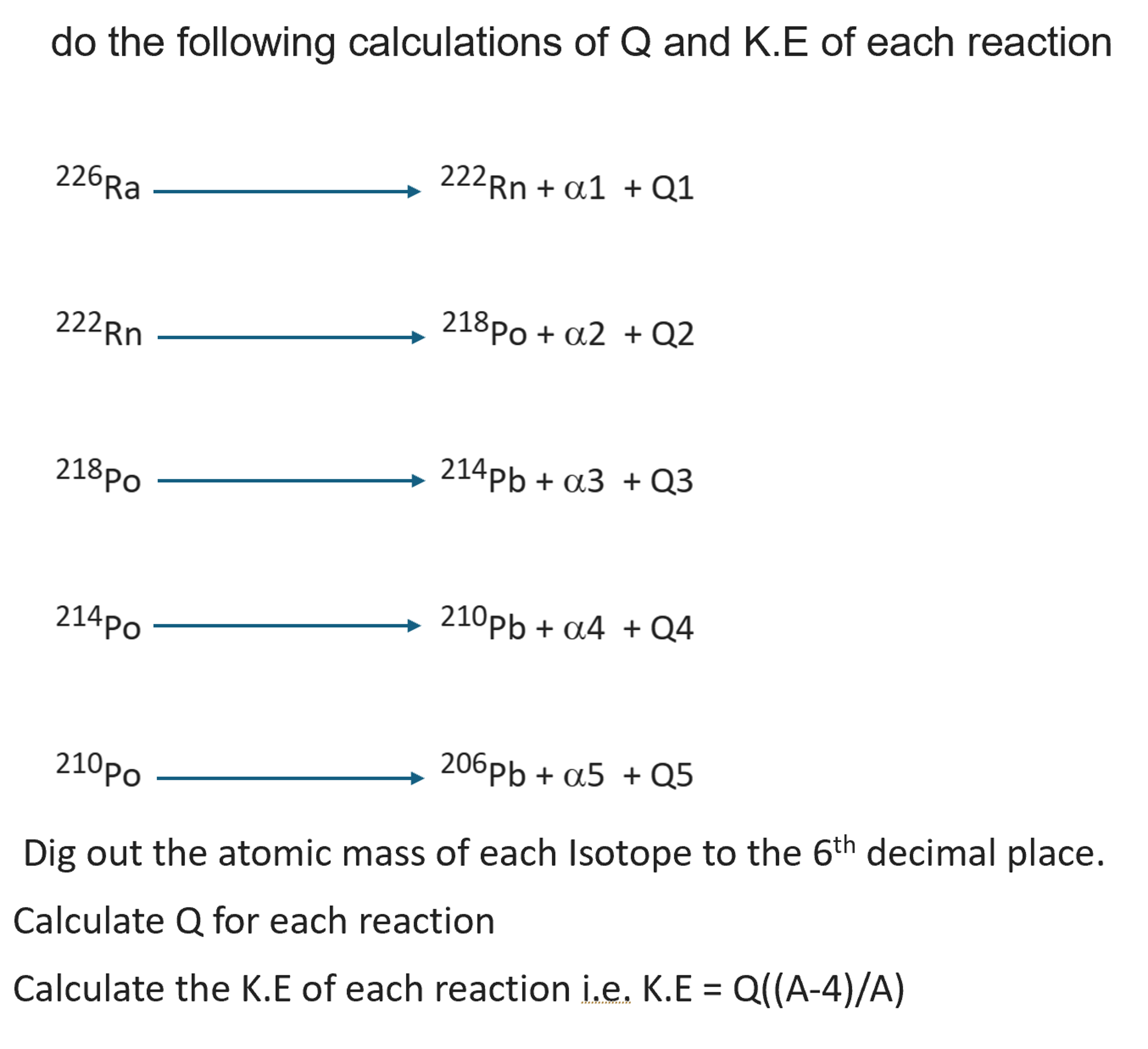 Solved do the following calculations of Q and K.E of each | Chegg.com