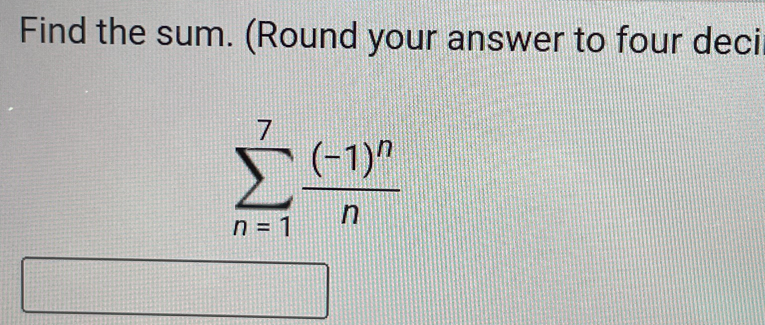 Solved Find the sum. (Round your answer to four | Chegg.com
