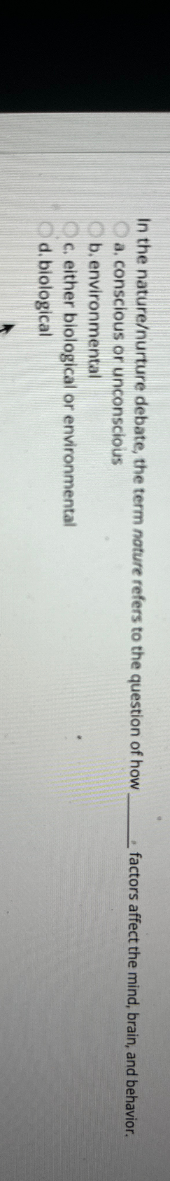 Solved In the nature/nurture debate, the term noture refers | Chegg.com