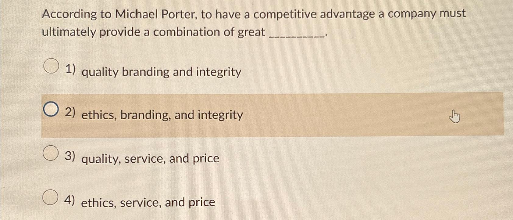 Solved According to Michael Porter, to have a competitive | Chegg.com
