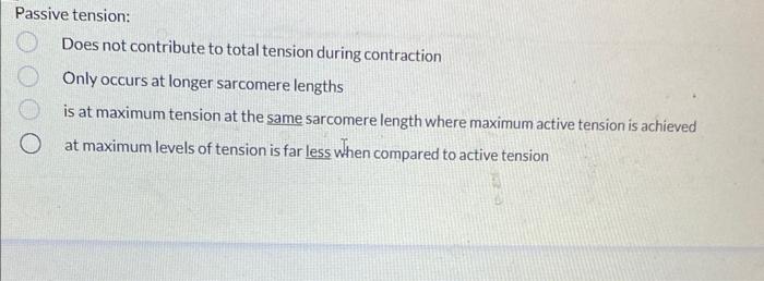 Solved Passive tension: Does not contribute to total tension | Chegg.com