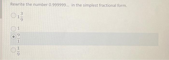 Solved Rewrite the number 0.999999… in the simplest | Chegg.com