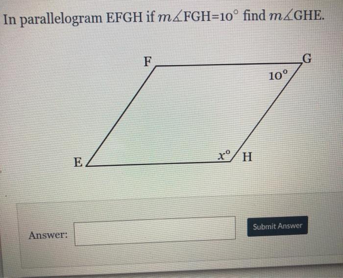 Solved In parallelogram EFGH if m_FGH=10° find m&GHE. F G | Chegg.com
