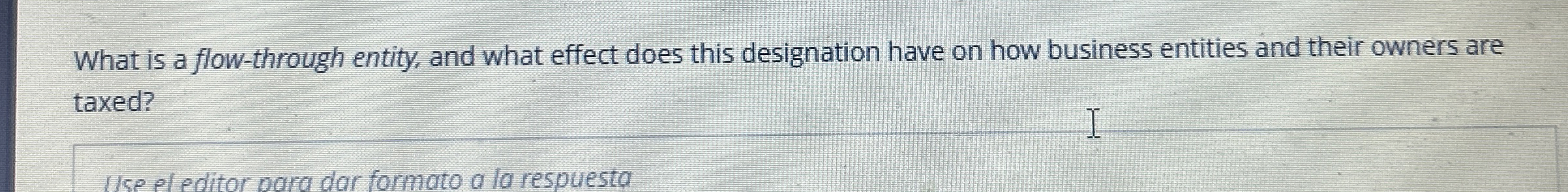 Solved What is a flow-through entity, and what effect does | Chegg.com