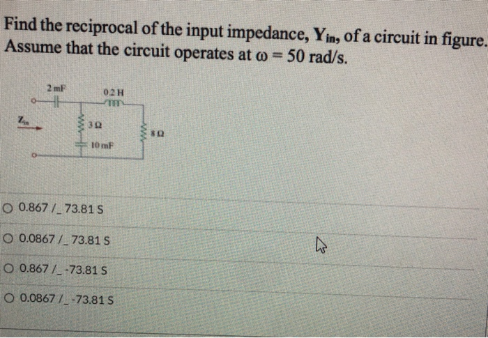 Solved Find the reciprocal of the input impedance, Yin, of a | Chegg.com