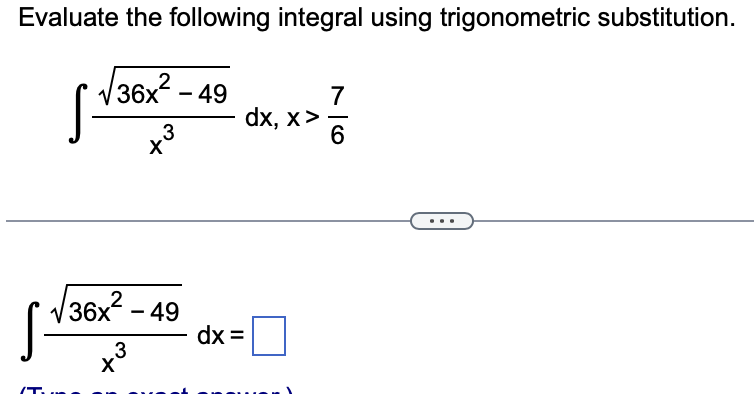 Solved Evaluate the following integral using trigonometric | Chegg.com