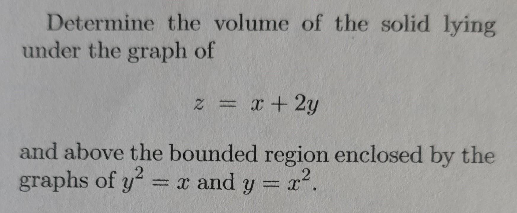 Solved Find the volume, V, of the solid under the graph of | Chegg.com