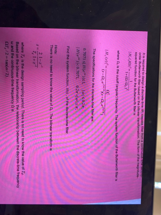 Solved It is required to design a discrete-time IIR lowpass | Chegg.com