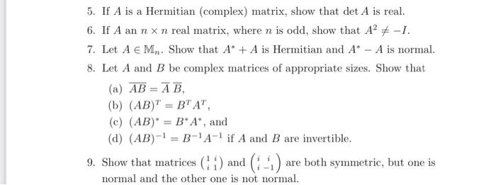 Solved 5. If A is a Hermitian (complex) matrix, show that | Chegg.com