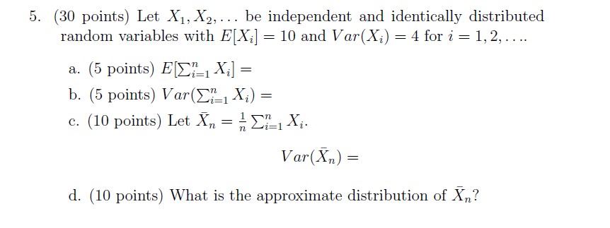 Solved Let X1x2dots Be Independent And Identically 