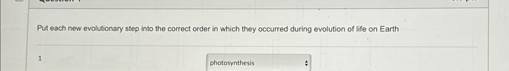 Solved Put each new evolutionary step into the correct order | Chegg.com