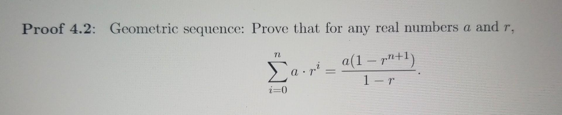 Solved Proof 4.2: Geometric sequence: Prove that for any | Chegg.com