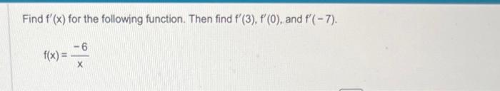 Solved Find f′(x) for the following function. Then find | Chegg.com