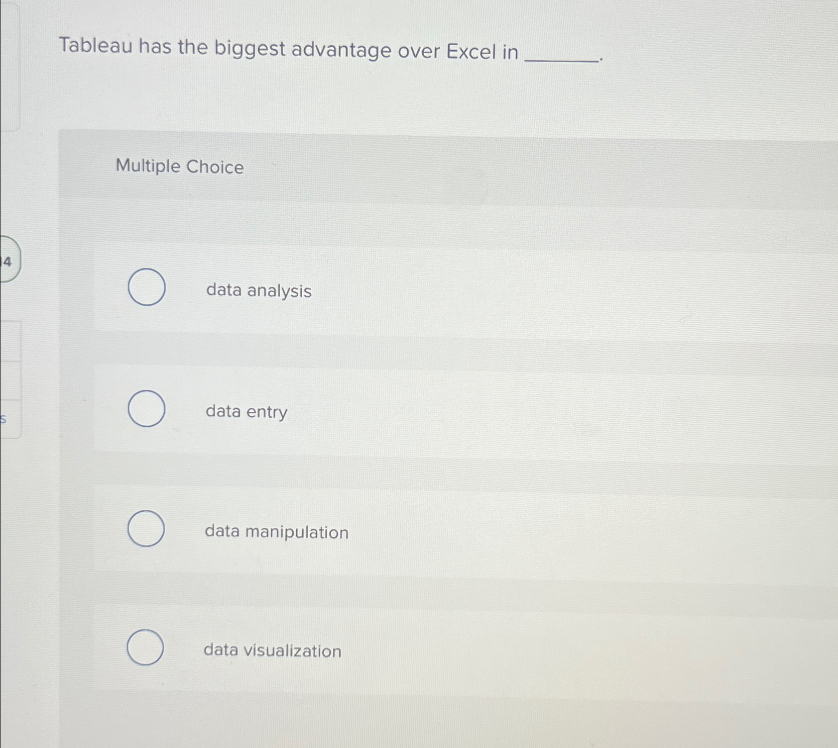 Solved Tableau has the biggest advantage over Excel | Chegg.com