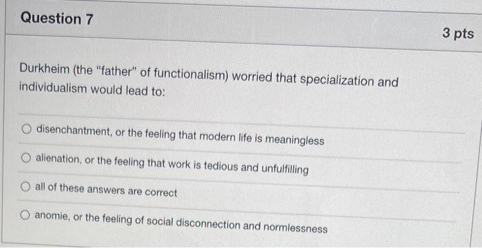 Durkheim (the "father" of functionalism) worried that | Chegg.com