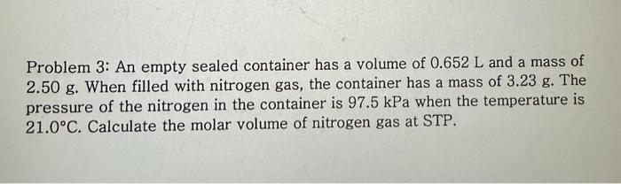 Solved Problem 3: An empty sealed container has a volume of | Chegg.com