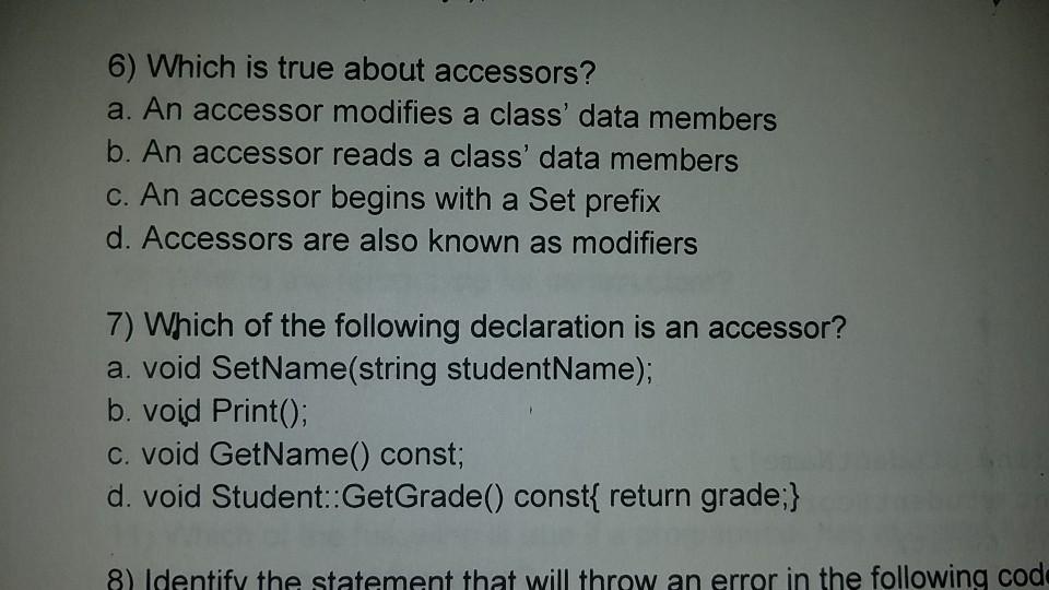 Solved 6) Which is true about accessors? a. An accessor | Chegg.com