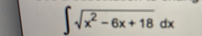 Solved 2. 6x + 18 dx | Chegg.com