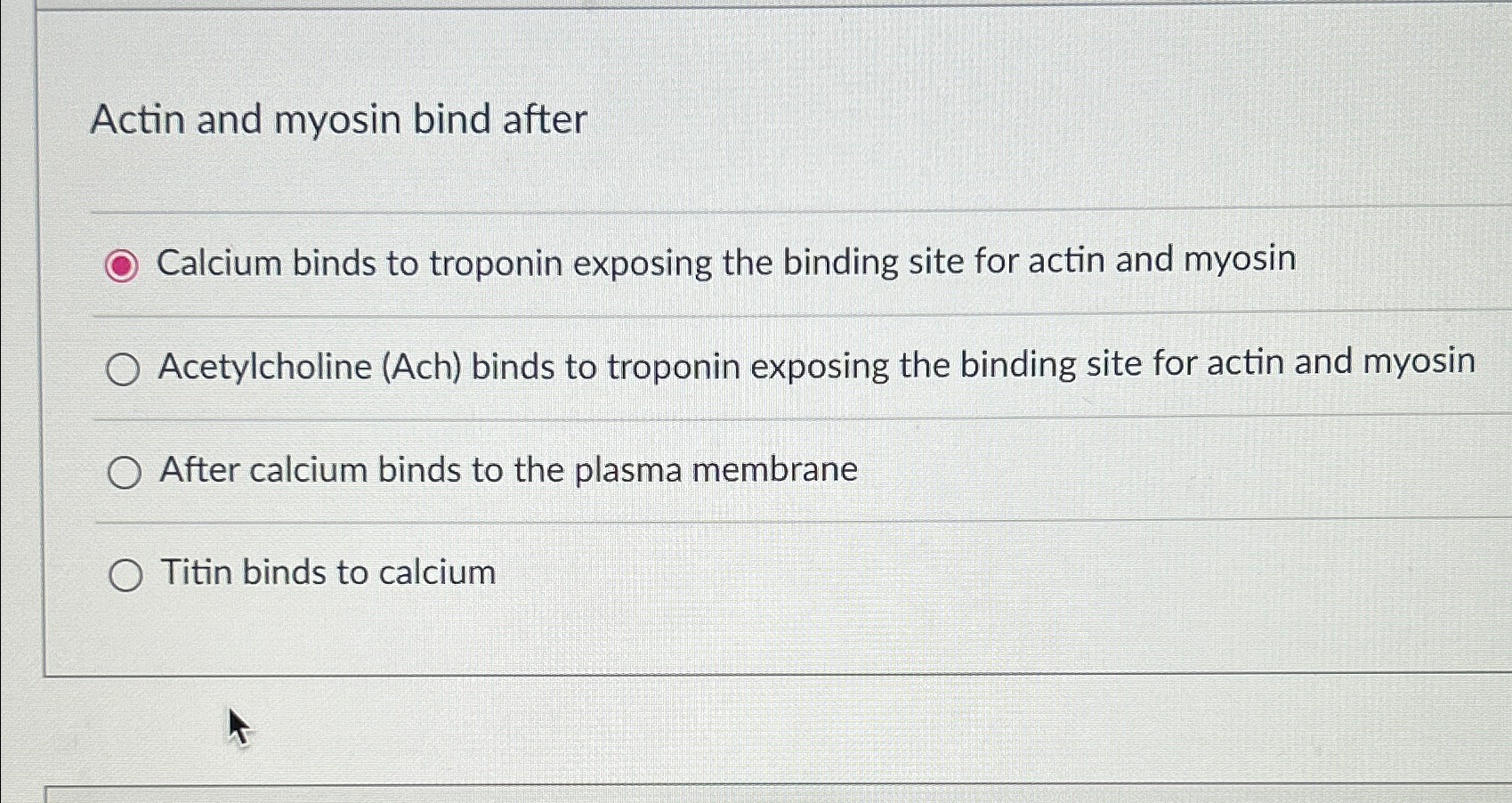 Solved Actin and myosin bind afterCalcium binds to troponin | Chegg.com