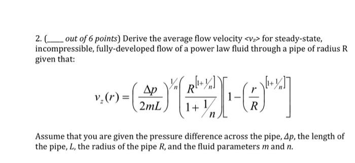Solved 2. (out of 6 points) Derive the average flow velocity | Chegg.com