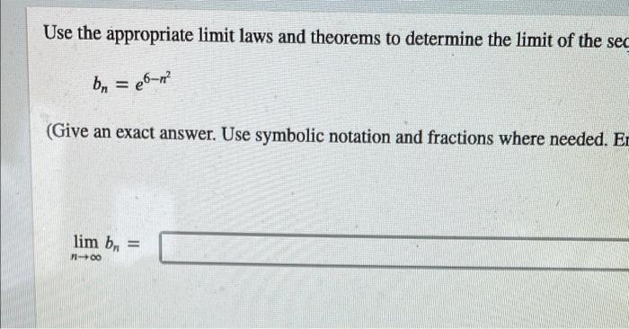 Solved Use the appropriate limit laws and theorems to | Chegg.com