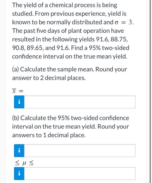 Solved The yield of a chemical process is being studied. | Chegg.com