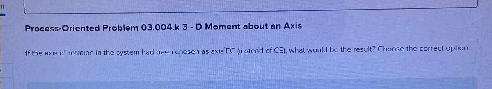 Solved Process-Oriented Pröblem 03.004.k 3 - ﻿D Moment about | Chegg.com