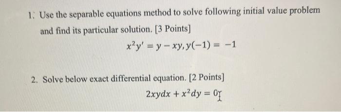 Solved 1. Use the separable equations method to solve | Chegg.com