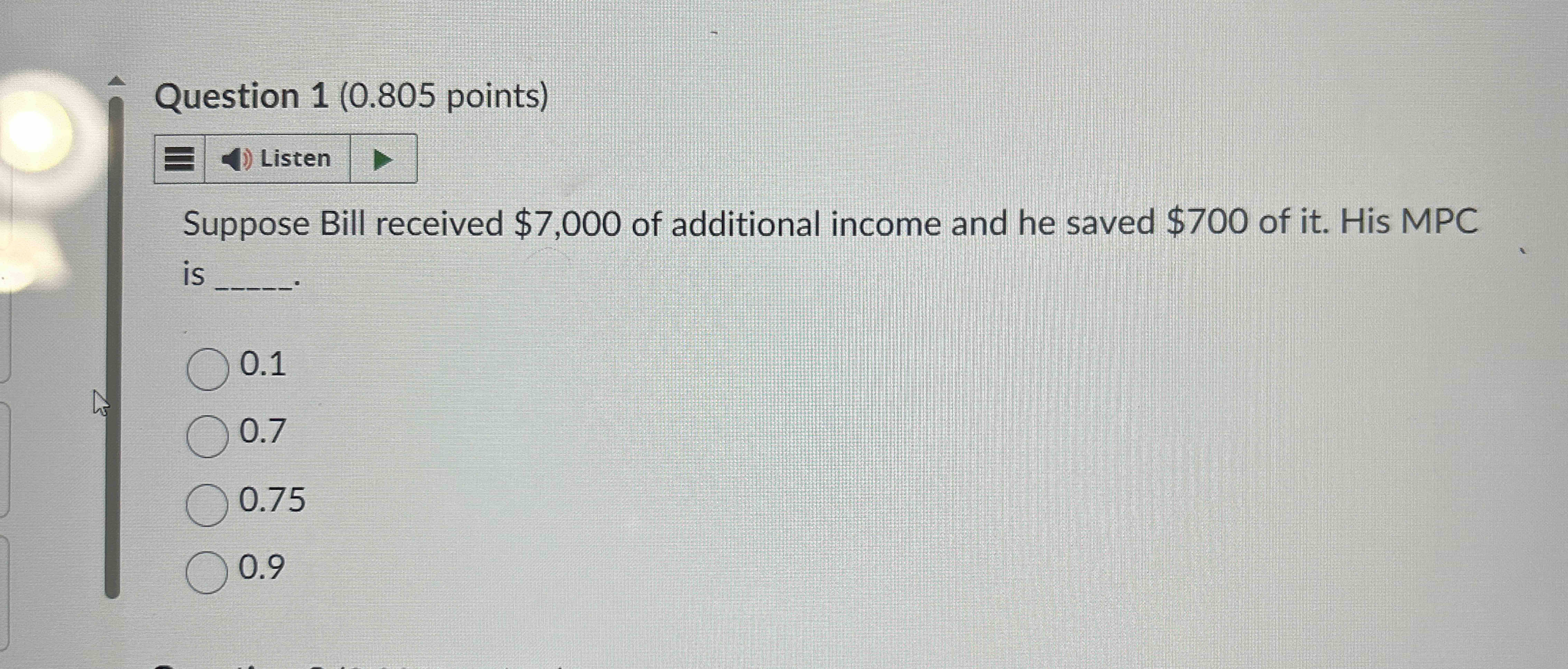 Solved Question 1 (0.805 ﻿points)ListenSuppose Bill received | Chegg.com