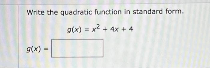 Solved Write the quadratic function in standard form. | Chegg.com