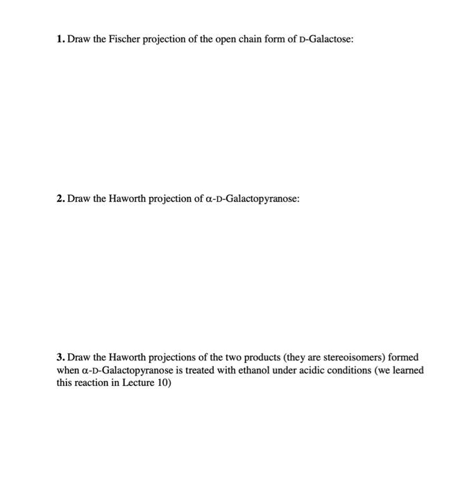Solved 1. Draw the Fischer projection of the open chain form | Chegg.com