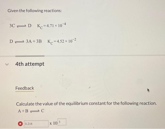 Solved Given the following reactions: 3C =D Kc=4.71 x 10 D | Chegg.com