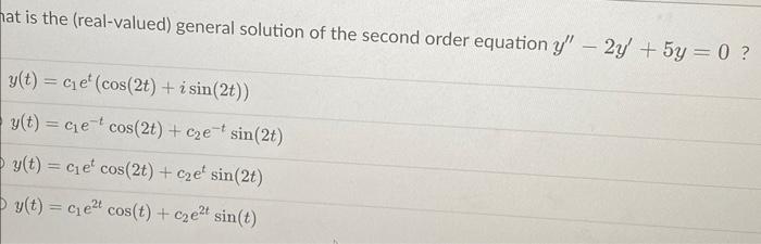 Solved hat is the (real-valued) general solution of the | Chegg.com