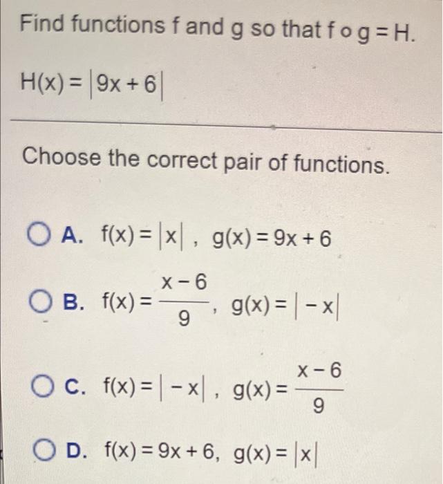 Solved Find Functions F And G So That Fog H H X 9x 6