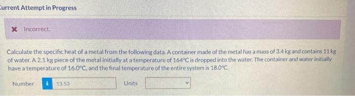 Solved Current Attempt in Progress * Incorrect. Calculate | Chegg.com