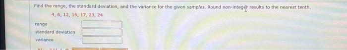 Solved Find the range, the standard deviation, and the | Chegg.com