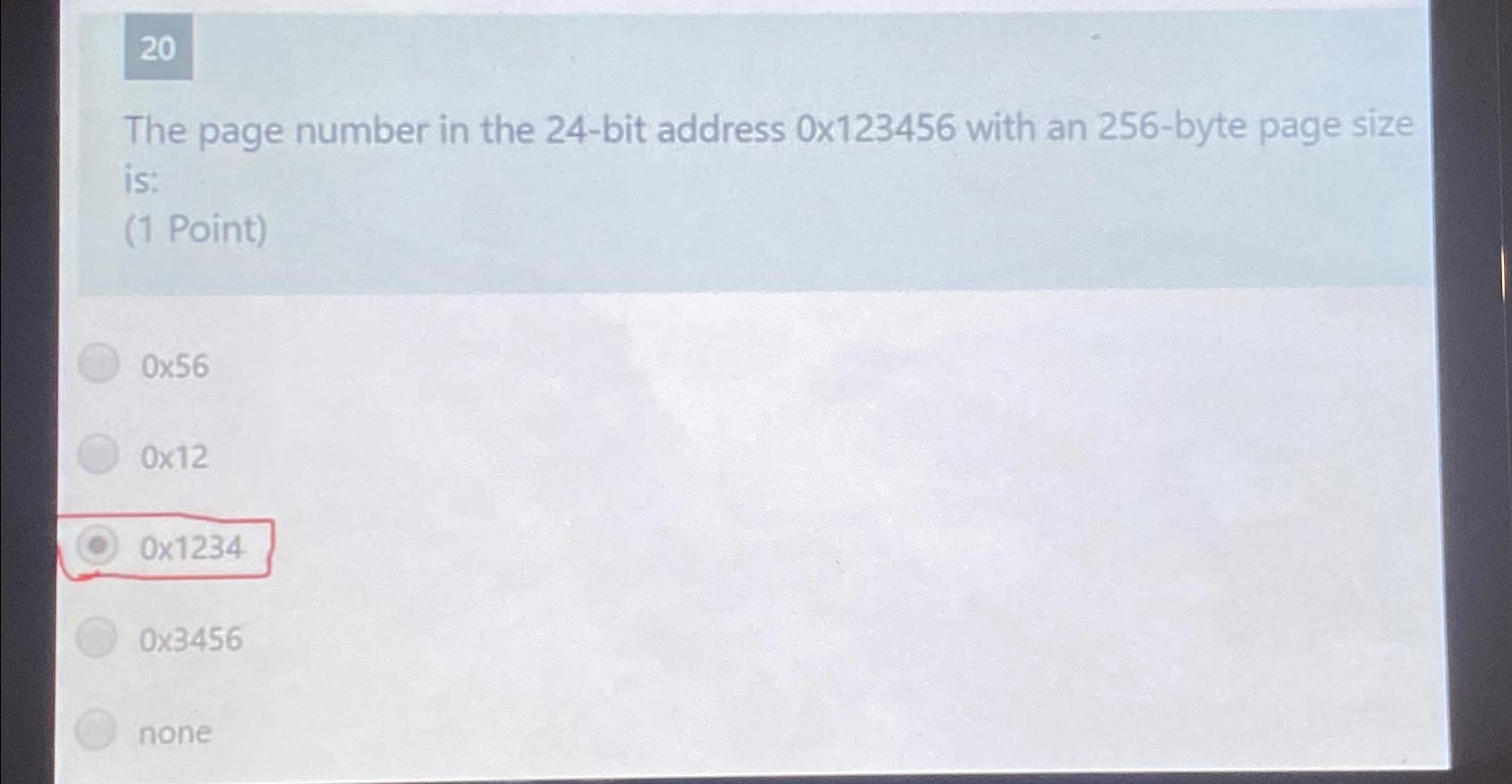 Solved 20The page number in the 24-bit address 0×123456 | Chegg.com