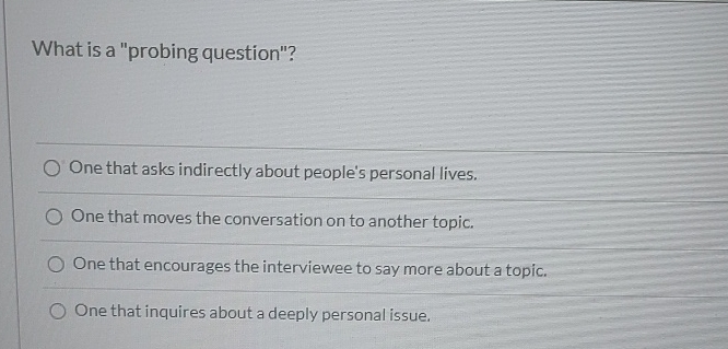 Solved What is a "probing question"?One that asks indirectly | Chegg.com
