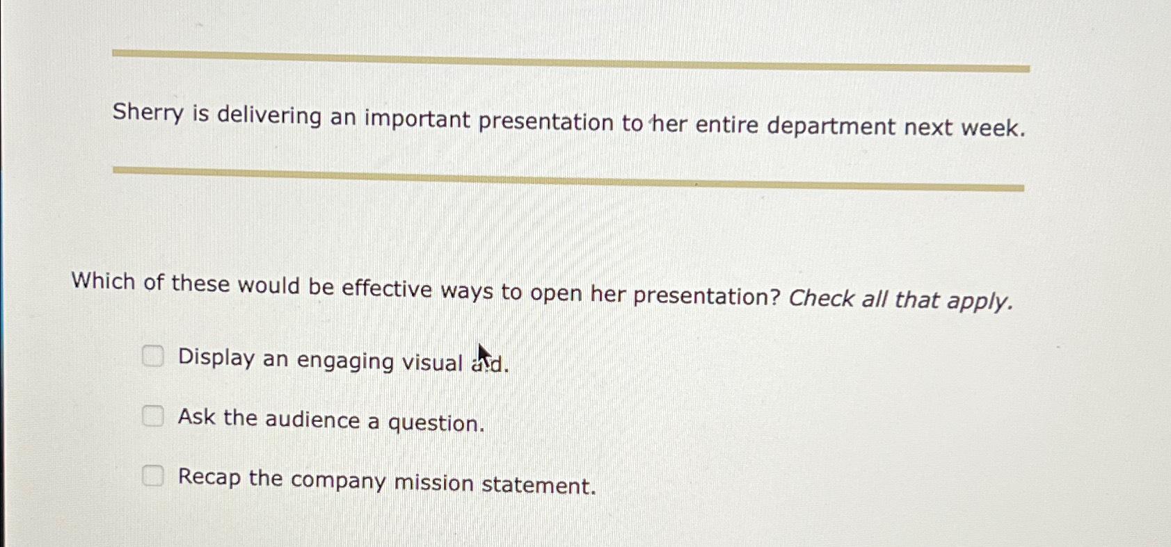 Solved Sherry is delivering an important presentation to her | Chegg.com