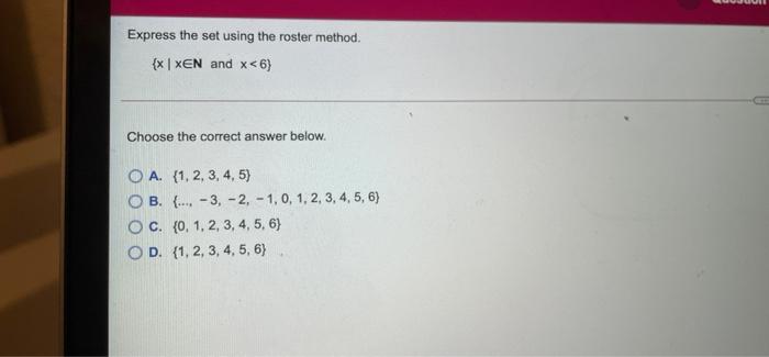 Solved Express the set using the roster method. {x XEN and x | Chegg.com