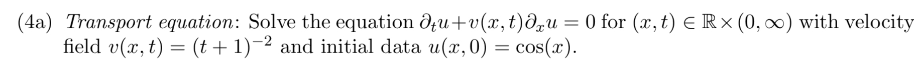 Solved (4a) ﻿Transport equation: Solve the equation | Chegg.com
