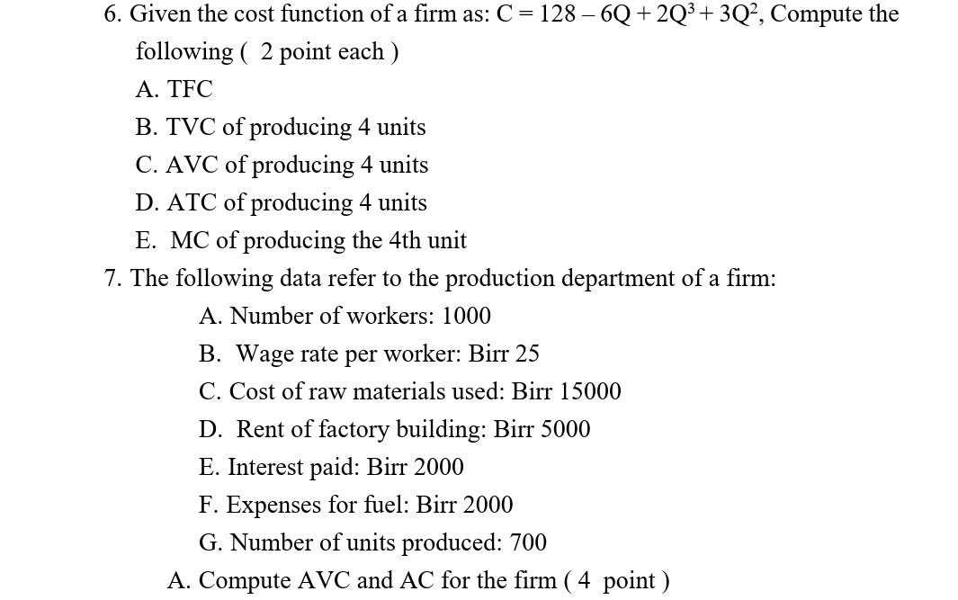 Solved 6. Given the cost function of a firm as: C = 128 - | Chegg.com