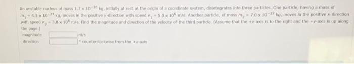 Solved Ao unstable nucleus of mass 1.7×10−26ko, initially at | Chegg.com