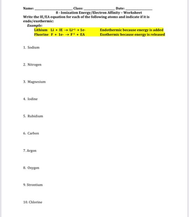 Solved Name: Class: Date: 8- Ionization Energy/Electron | Chegg.com