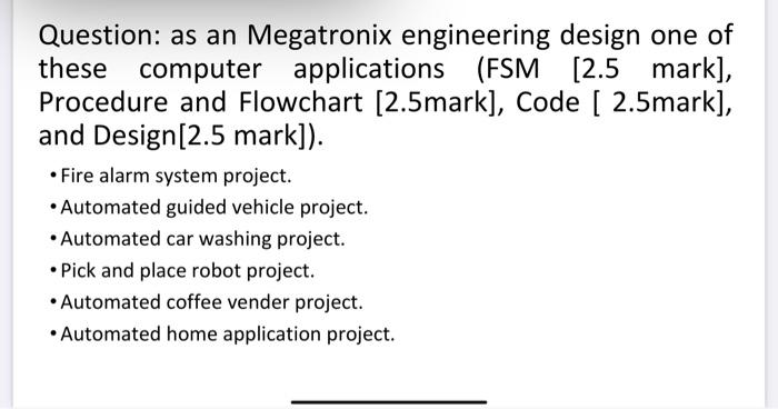 Solved Question: as an Megatronix engineering design one of | Chegg.com